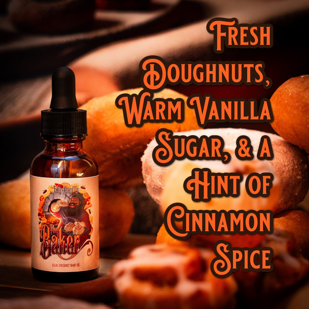 The Baker - Beard Oil - Fresh Doughnuts, Warm Vanilla Sugar, Hint of C ...